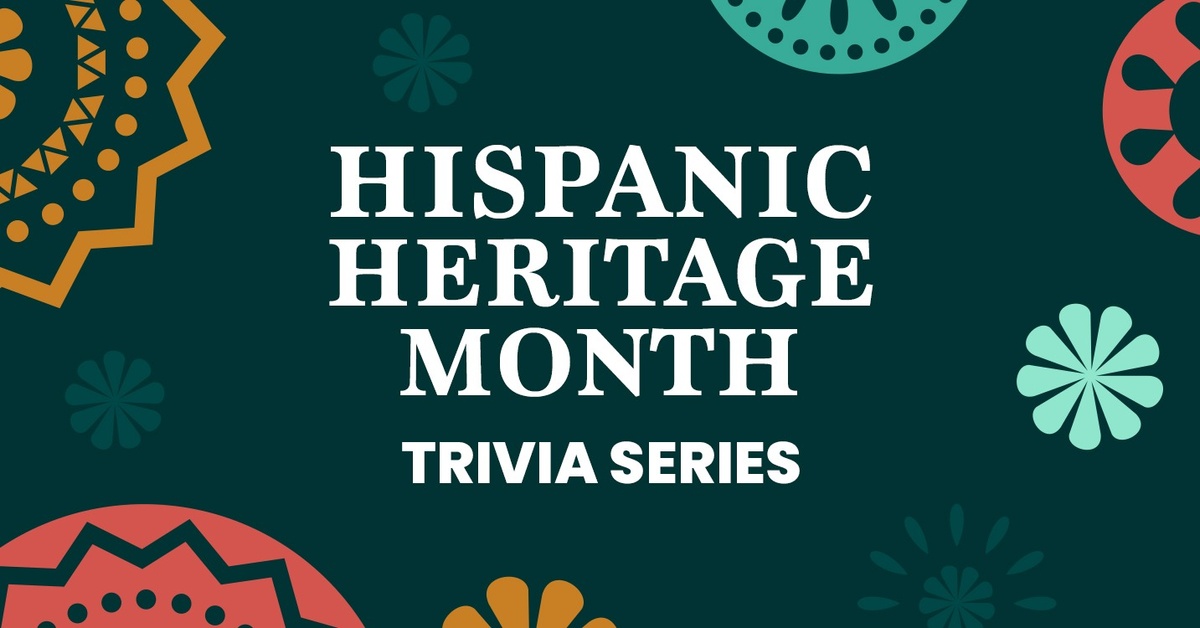 Hispanic Heritage Month Trivia: TV - Dailybreak